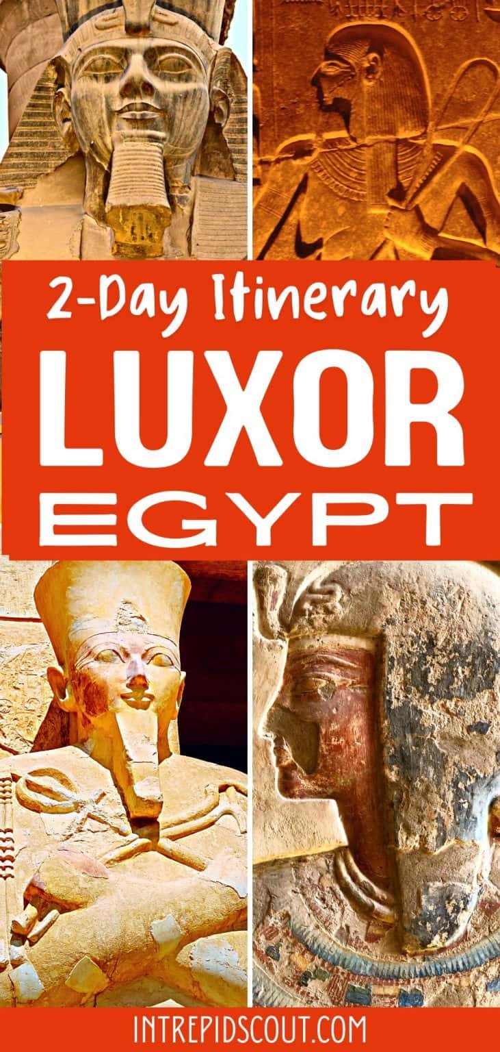 Perfect 2-Day Itinerary in Luxor (7 Things You Can't Miss) • Intrepid Scout