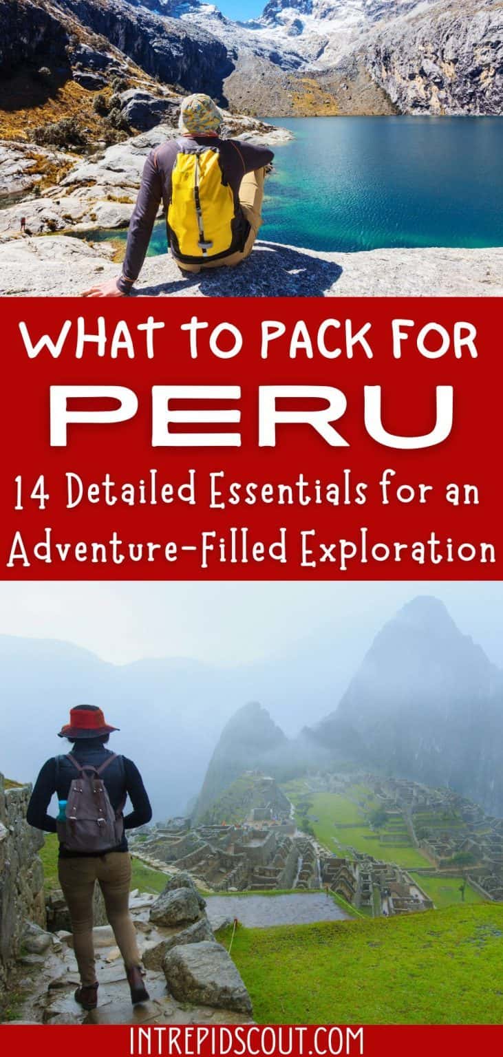 What to Pack for Peru: 14 Detailed Essentials for an Adventure-Filled ...