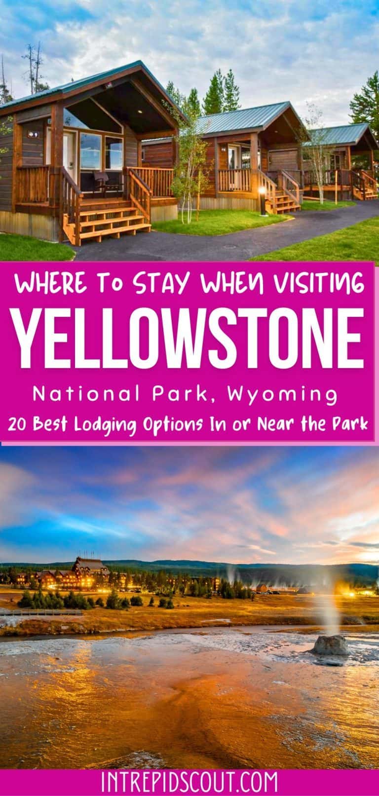 Where to Stay When Visiting Yellowstone: Inside or Near the Park (20 ...