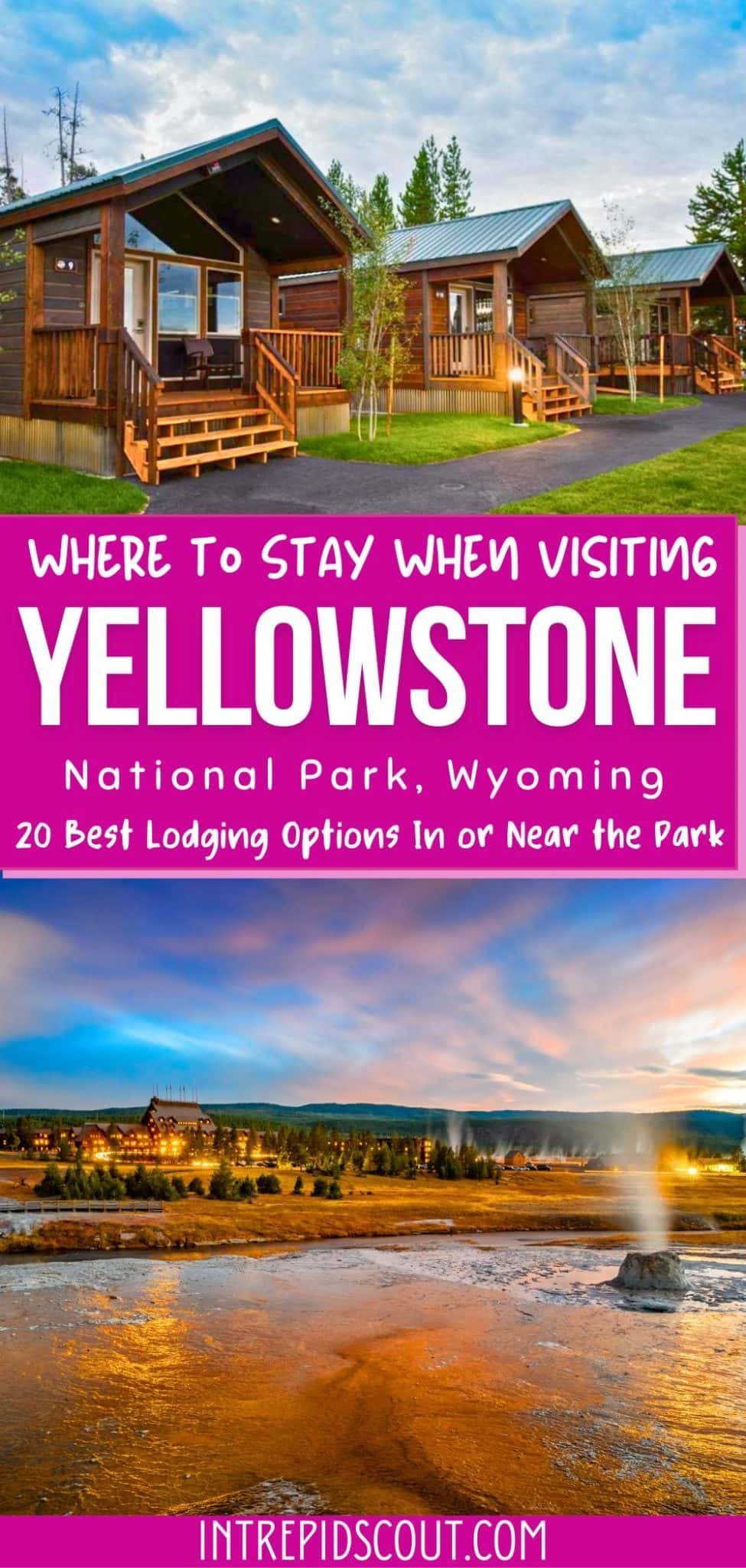 Where to Stay When Visiting Yellowstone: Inside or Near the Park (20 ...
