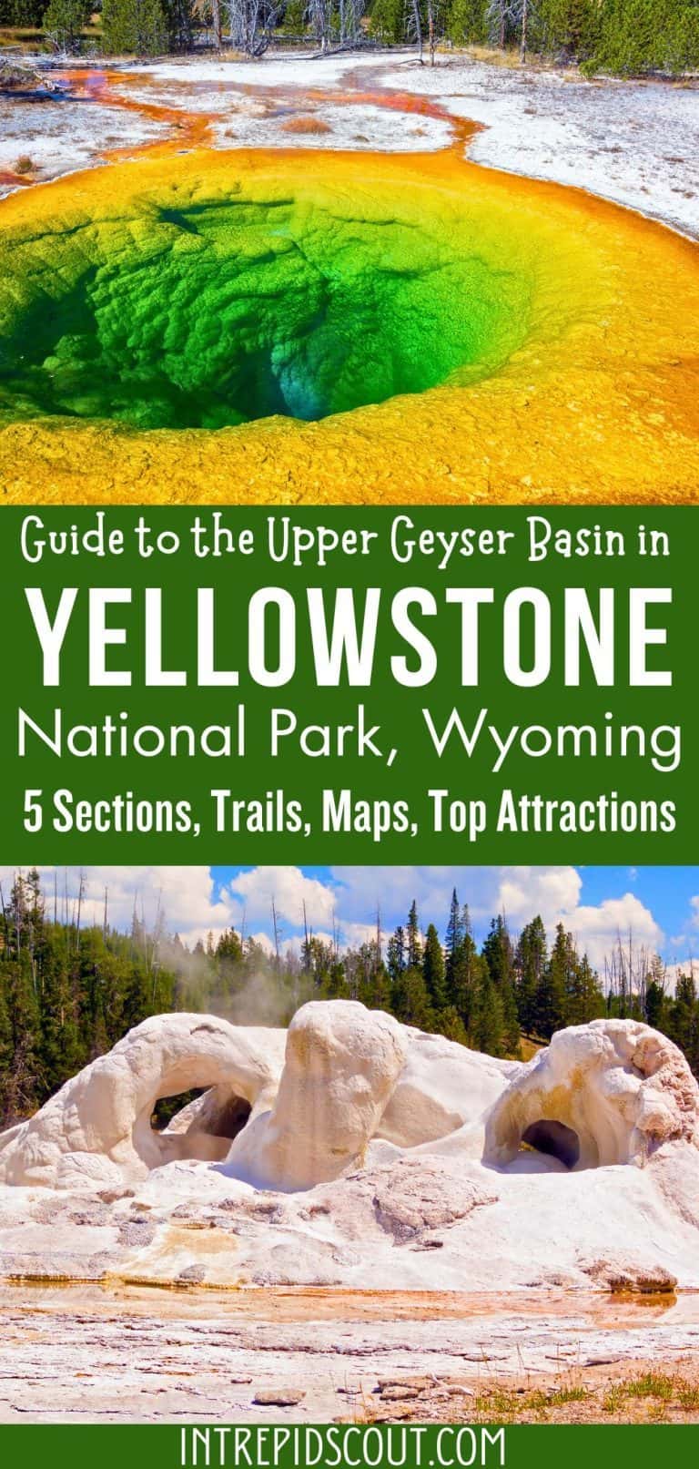 Guide to the Upper Geyser Basin in Yellowstone (5 Sections, Trails ...